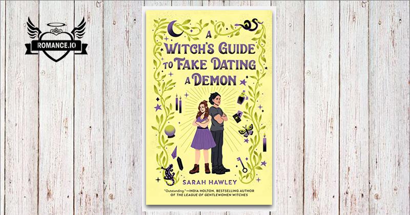 A Witch's Guide to Fake Dating a Demon by Sarah Hawley