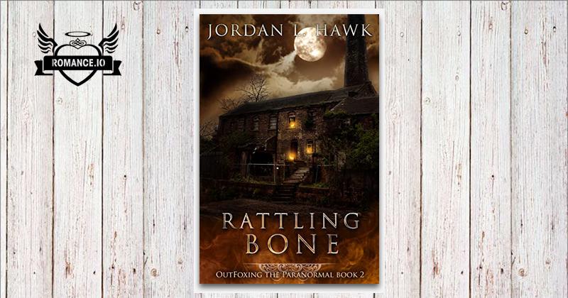 Rattling Bone by Jordan L. Hawk