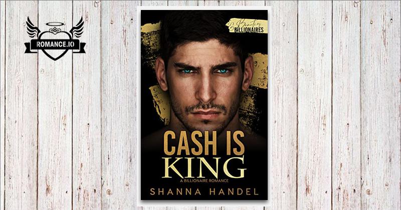 Cash is King by Shanna Handel