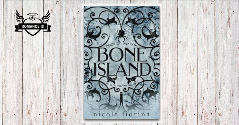 Bone Island: Book of Danvers by Nicole Fiorina