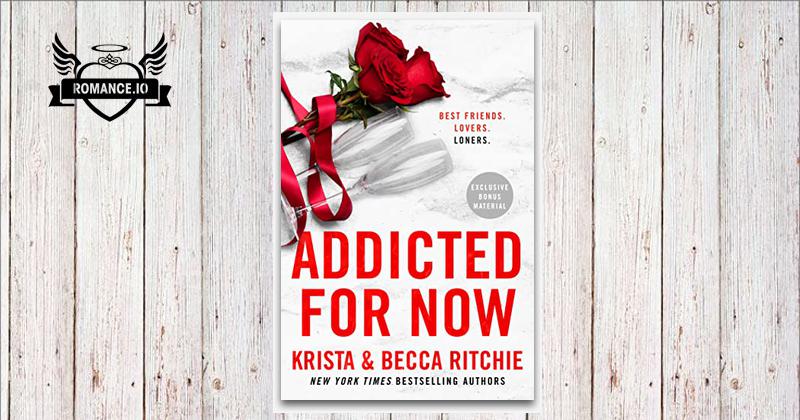 Addicted for Now by Krista Ritchie, Becca Ritchie