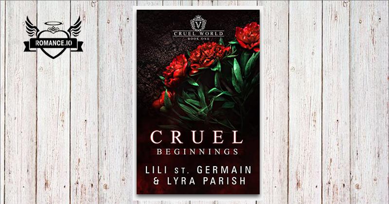 Cruel Beginnings by Lili St. Germain, Lyra Parish