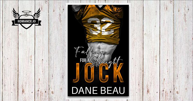 Falling for a Straight Jock by Dane Beau