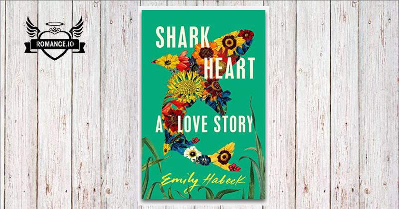 Shark Heart by Emily Habeck