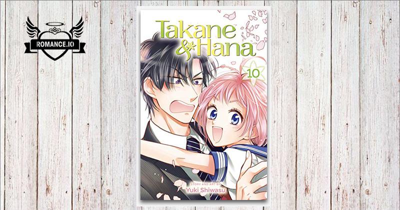 Takane & Hana, Vol. 10 by Yuki Shiwasu