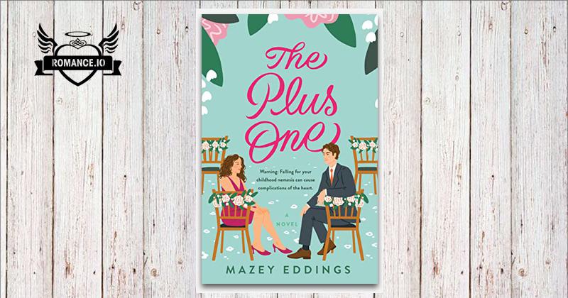 The Plus One by Mazey Eddings