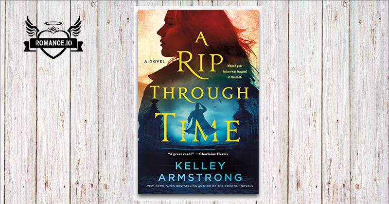 A Rip Through Time by Kelley Armstrong