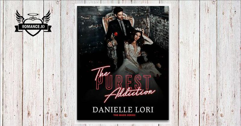 The Purest Addiction by Danielle Lori