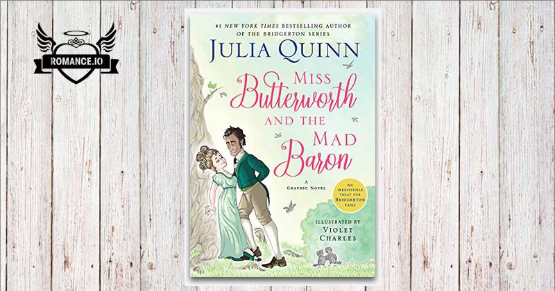 Miss Butterworth and the Mad Baron by Julia Quinn, Sarah Gorley