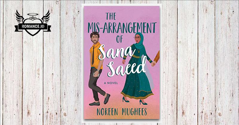 The Mis-Arrangement of Sana Saeed by Noreen Mughees