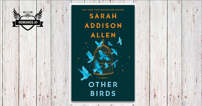 Other Birds by Sarah Addison Allen