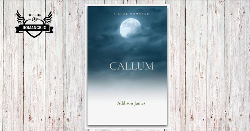 Callum: A Crae Romance by Addison James