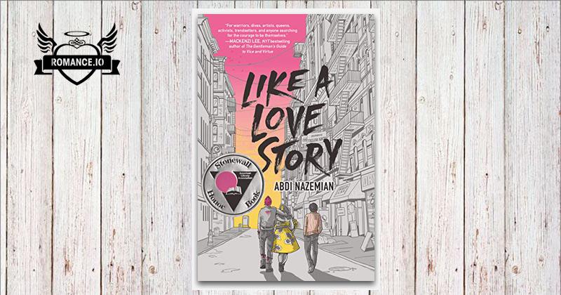 Like a Love Story by Abdi Nazemian
