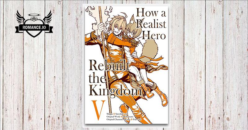How a Realist Hero Rebuilt the Kingdom Volume 5 by Satoshi Ueda, Dojyomaru