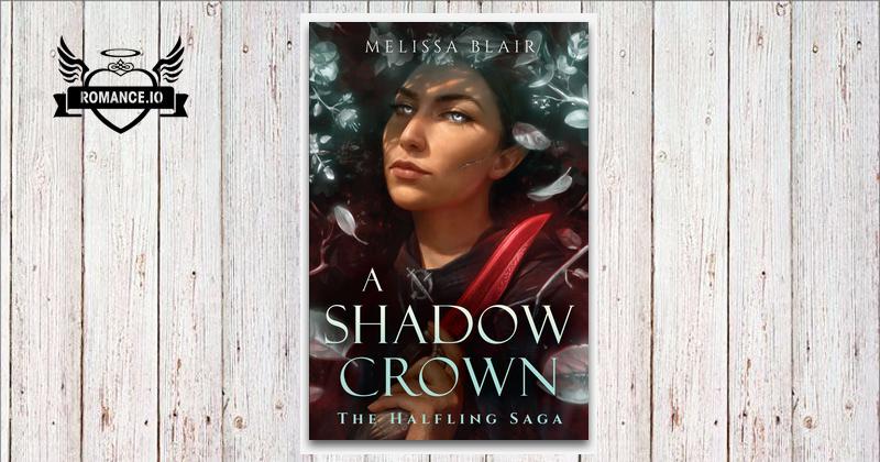A Shadow Crown by Melissa Blair