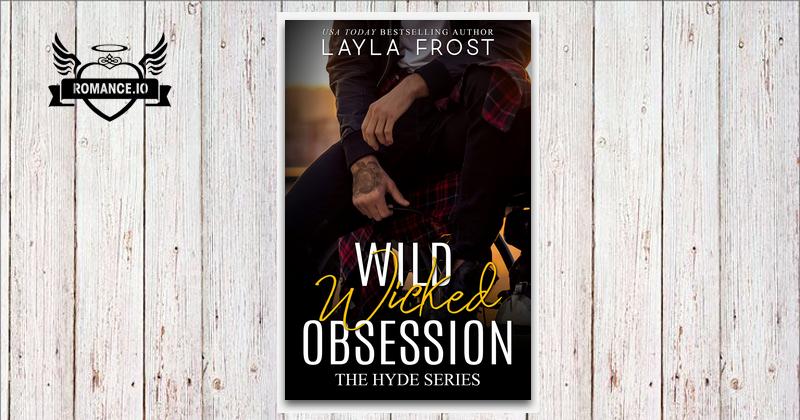 Wild Wicked Obsession by Layla Frost