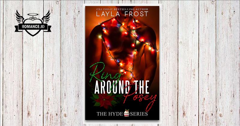 Ring Around the Posey by Layla Frost