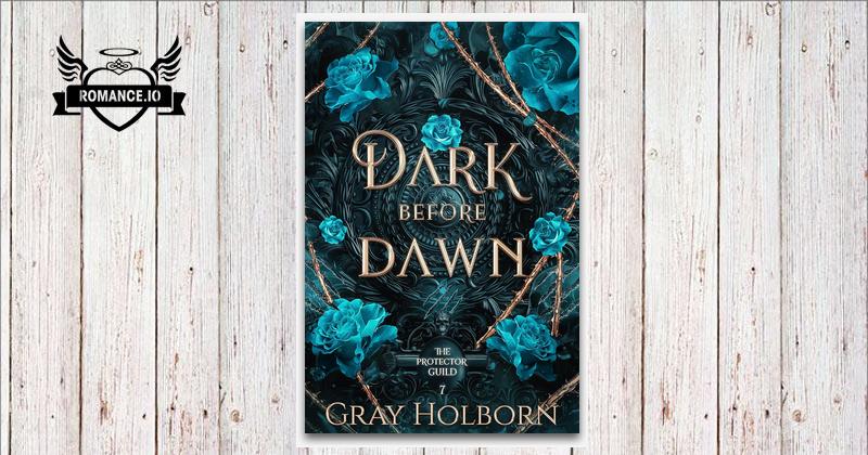 Dark Before Dawn by Gray Holborn