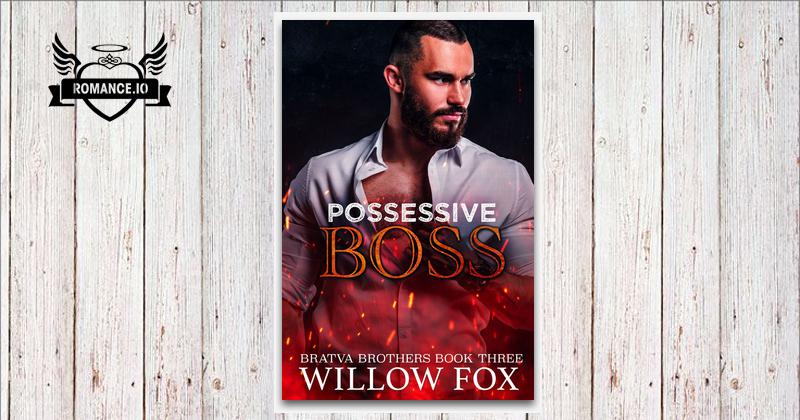 Possessive Boss by Willow Fox