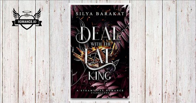 Deal with the Fae King by Silya Barakat