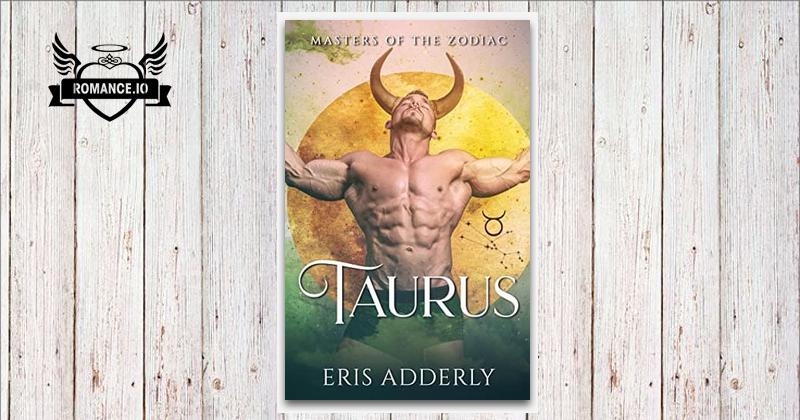 Taurus by Eris Adderly
