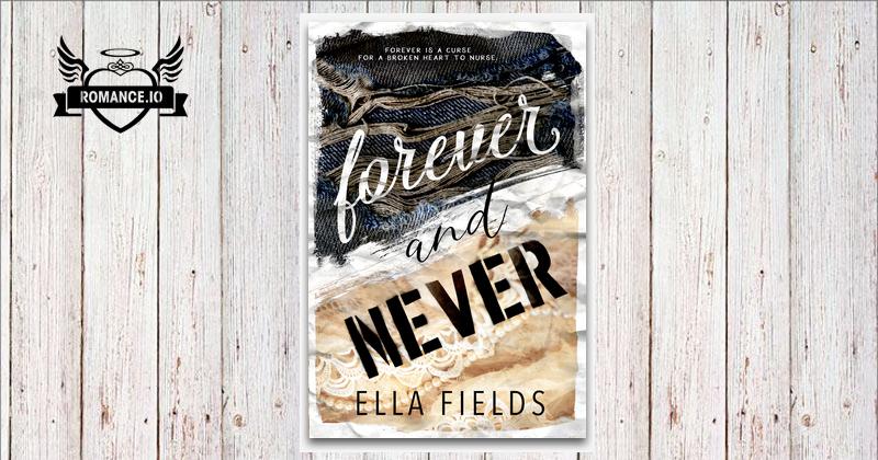 Forever and Never by Ella Fields