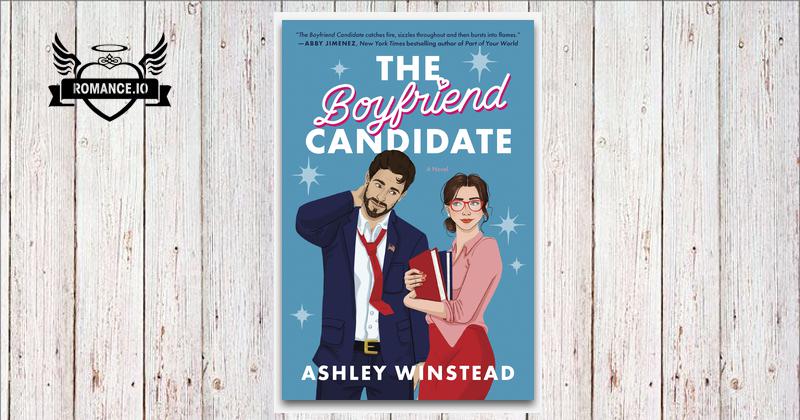 The Boyfriend Candidate by Ashley Winstead