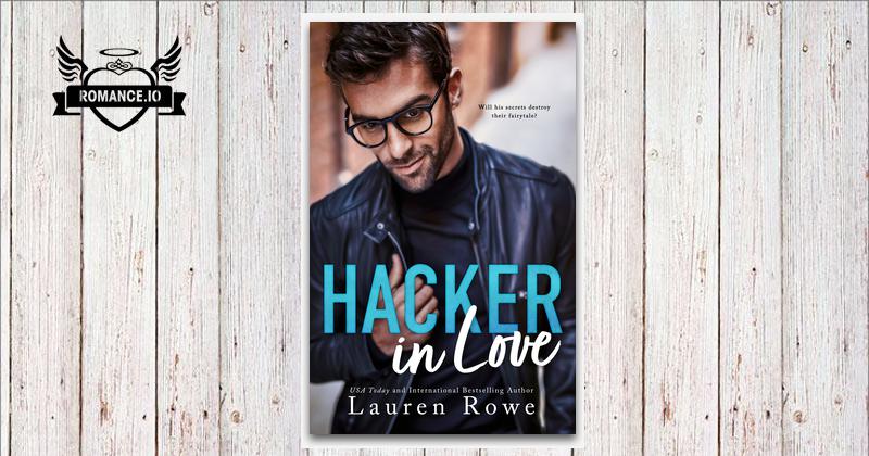 Hacker in Love by Lauren Rowe