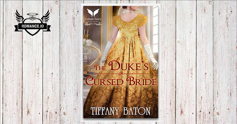 The Duke’s Cursed Bride: A Historical Regency Romance Novel by Tiffany ...