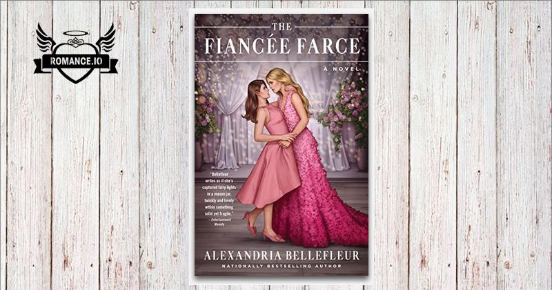 The Fiancée Farce by Alexandria Bellefleur