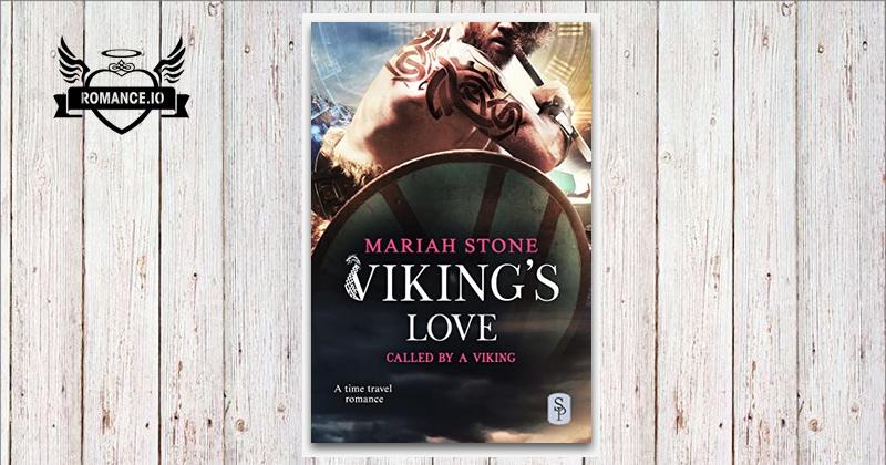 Viking's Love: A Viking time travel romance by Mariah Stone