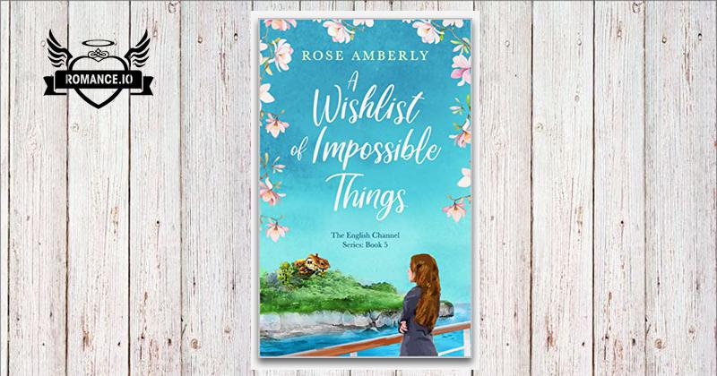 A Wishlist of Impossible Things: A gorgeous heart-warming love story ...