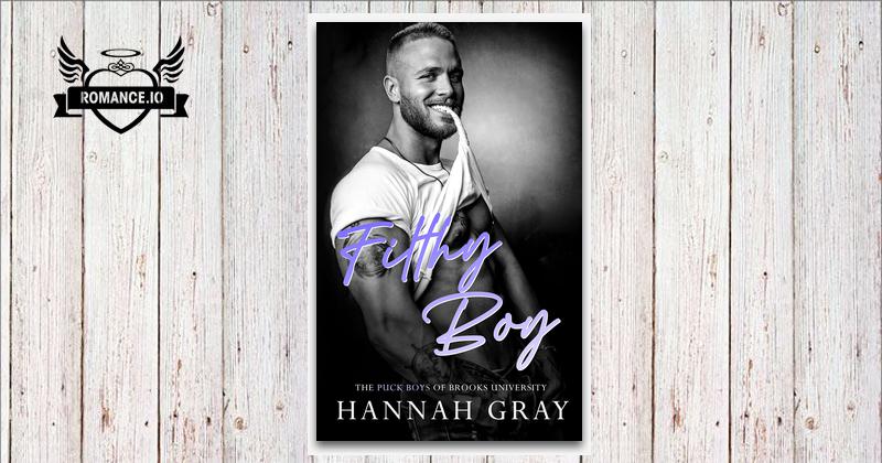Filthy Boy by Hannah Gray