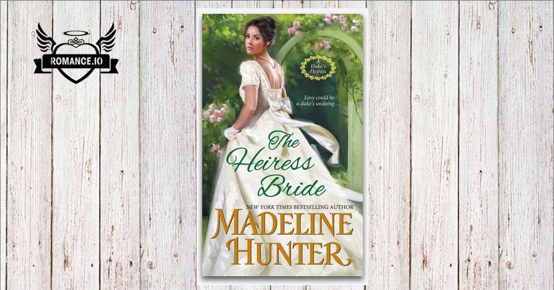 The Heiress Bride by Madeline Hunter