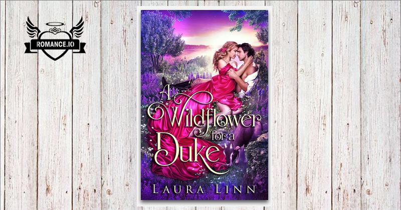 A Wildflower for a Duke by Laura Linn