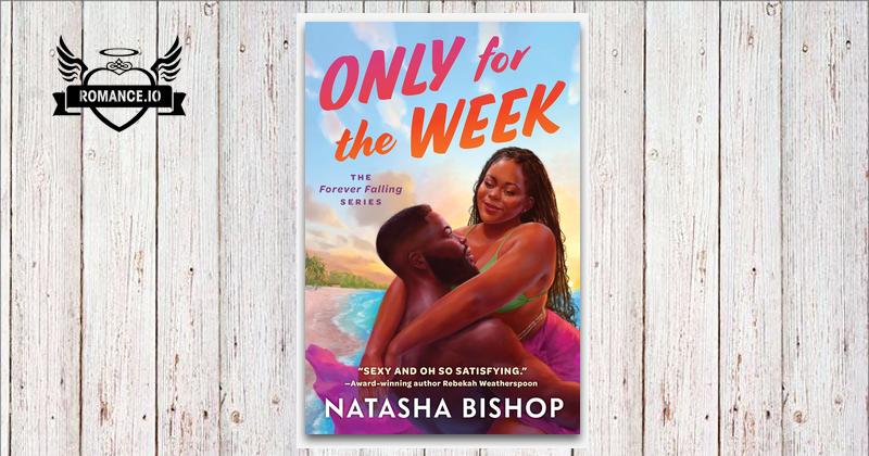 Only For The Week by Natasha Bishop