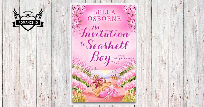An Invitation to Seashell Bay: Part 2: Tied Up in Knots (An Invitation ...