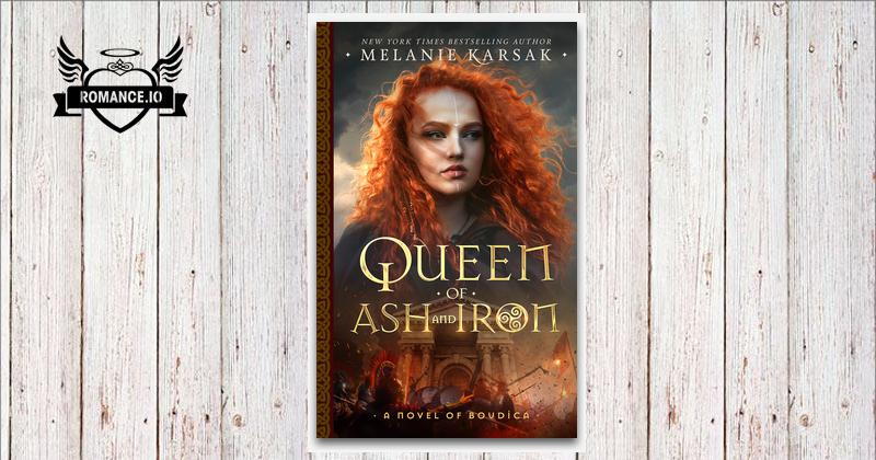 Queen of Ash and Iron by Melanie Karsak