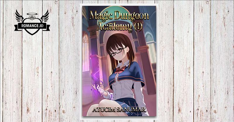 Magic Dungeon Academy: School Life Isekai Harem Fantasy Light Novel by ...