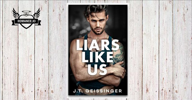 Liars Like Us by J.T. Geissinger