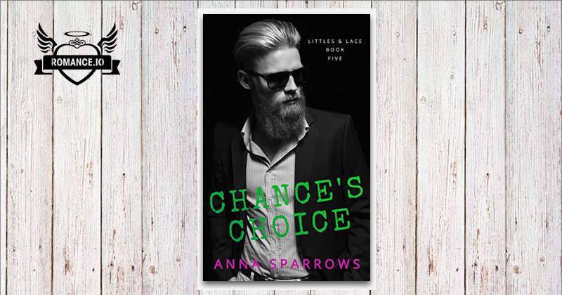 Chance's Choice by Anna Sparrows