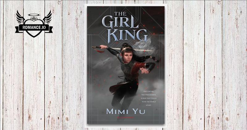 The Girl King by Mimi Yu
