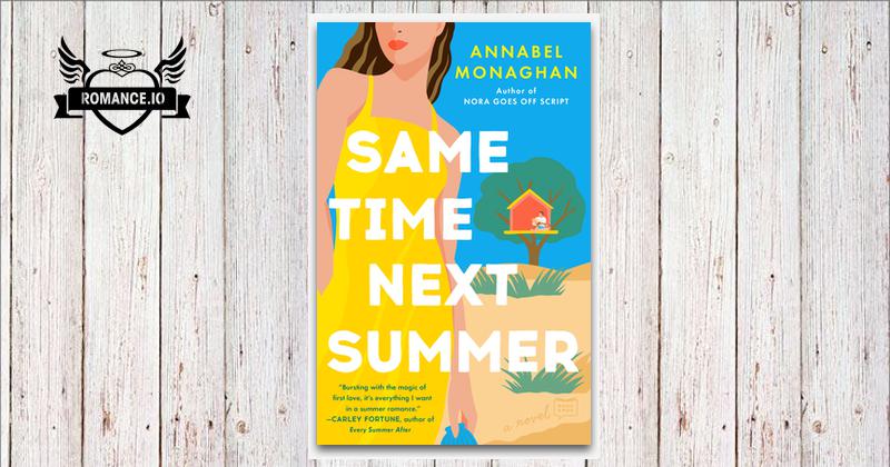 Same Time Next Summer by Annabel Monaghan
