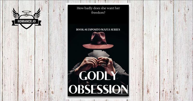 GODLY OBSESSION: How badly does she want her freedom? by ANSA Reads