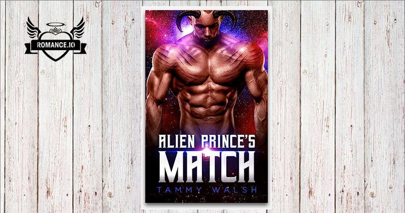 Alien Prince's Match: A Sci-Fi Alien Romance by Tammy Walsh