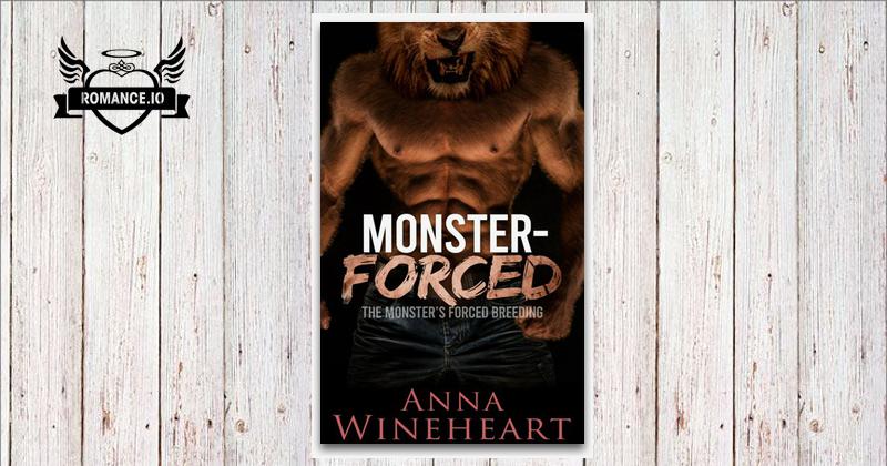Monster-Forced: The Monster's Forced Breeding by Anna Wineheart