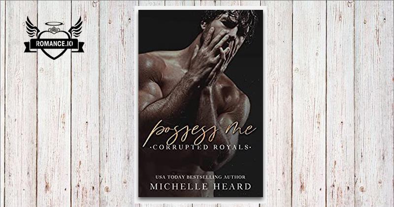 Possess Me by Michelle Heard