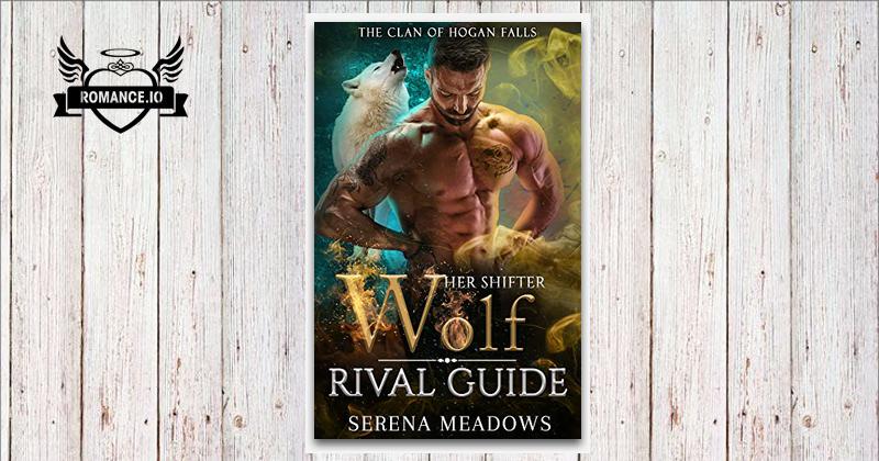 Her Shifter Wolf Rival Guide by Serena Meadows