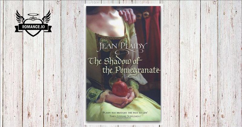 The Shadow of the Pomegranate by Jean Plaidy aka Eleanor Hibbert