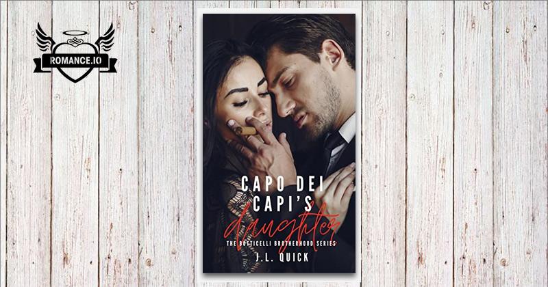 Capo Dei Capi's Daughter by J.L. Quick